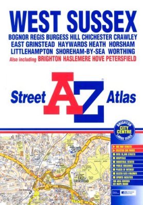 West Suss** Street Atlas (Street Maps & Atlases) By Geographers A-Z Map ...