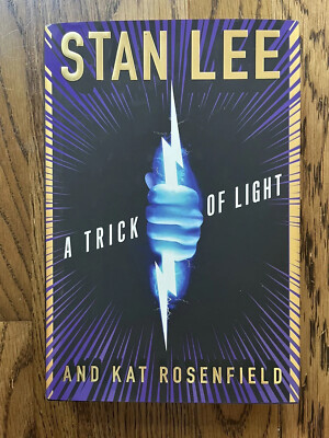 A Trick of Light : Stan Lee's Alliances by Kat Rosenfield and Stan Lee ...