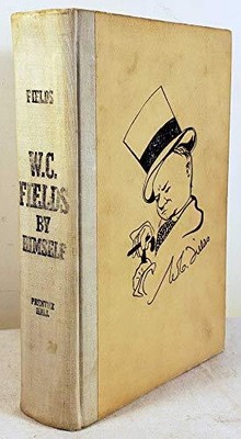 W. C. Fields by Himself: His Intend..., Fields, Ronald | eBay Australia