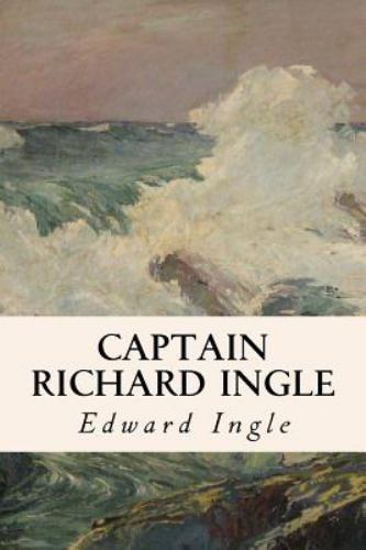 Captain Richard Ingle by Edward Ingle (2016, Trade Paperback) for sale ...