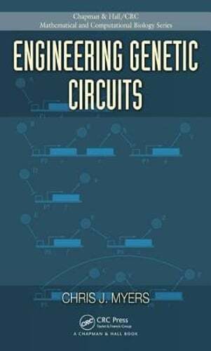 Engineering Genetic Circuits by Ph.D. Myers, Chris J: Used ...