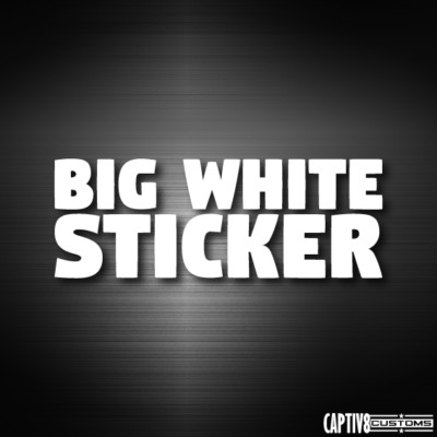 The Big White Sticker - 25cm White Cheeky Vinyl Sticker | eBay Australia