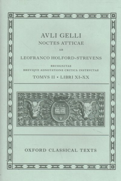 Oxford Classical Texts: Aulus Gellius: Attic Nights, Books 11-20 (Auli ...