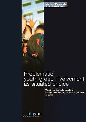 Problematic Youth Group Involvement As Situated Choice : Testing an ...