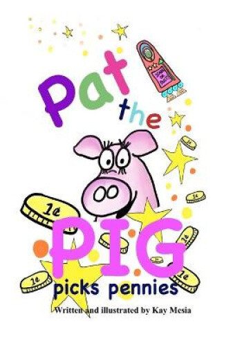Pat The Pig Picks Pennies by Mesia Kay -paperback for sale online | eBay