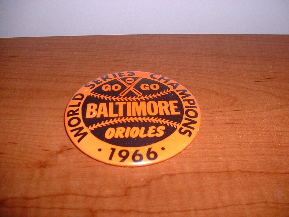 VINTAGE 1966 MLB BASEBALL BALTIMORE ORIOLES WORLD SERIES CHAMPS PINBACK ...