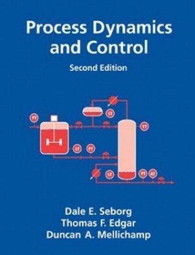 Process Dynamics and Control by Dale E. Seborg, Thomas F. Edgar and ...