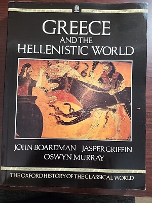 The Oxford History of the Classical World: Greece and the Hellenistic ...