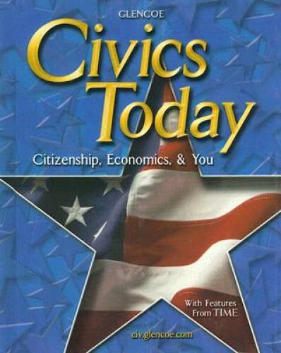 Civics Today: Citizenship, Economics, and You, Student Edition (CIVICS ...