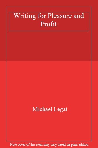 Writing for Pleasure and Profit By Michael Legat. 9780709026778 | eBay