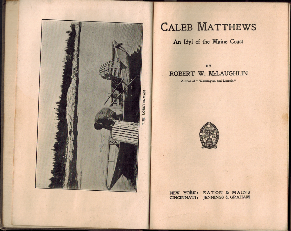 1913 Caleb Matthews: An Idyl Of The Maine Coast, Robert McLaughlin ...