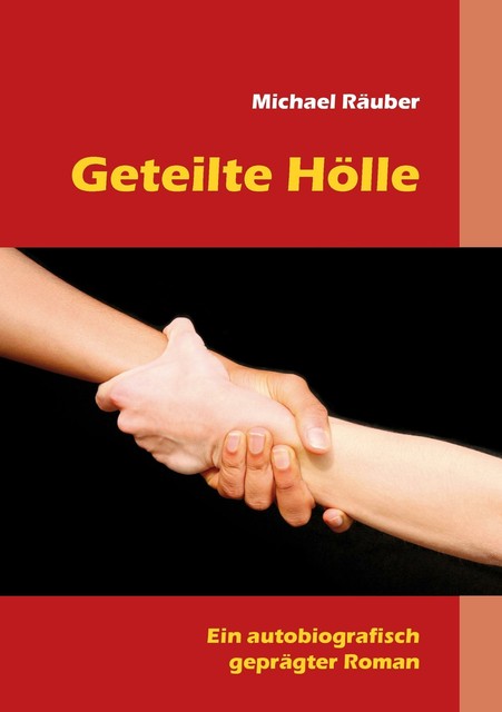 Geteilte Hölle von Michael Räuber (2016, Taschenbuch) online kaufen ...