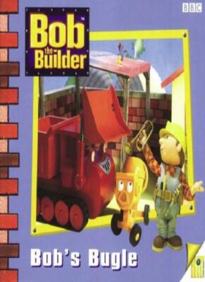 Bob the Builder: Bob's Bugle Storybook 6 (Bob the Builder Storybook ...