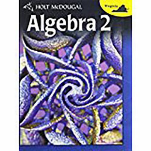 Holt McDougal Algebra 2: Student Edition Algebra 2 2012, HOLT MCDOUGAL ...