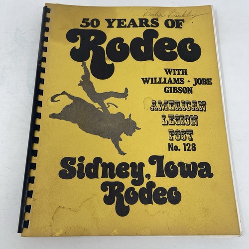 50 Years of Rodeo Sidney Iowa Williams Jobe Gibson 1973 Spiral Bound ...