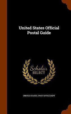 United States Official Postal Guide by United States Post Office Dept ...
