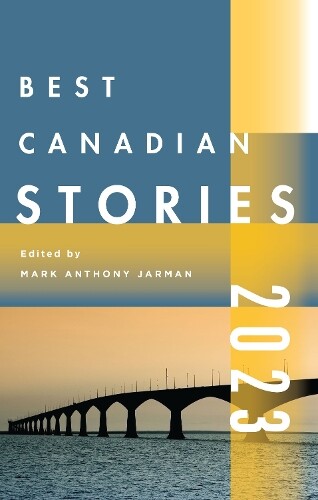 Mark Anthony Jarman Best Canadian Stories 2022 (Poche) Best Canadian ...
