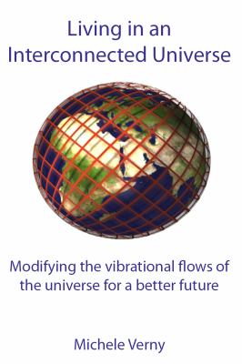 Living in an Interconnected Universe : Modifying the vibrational flows ...