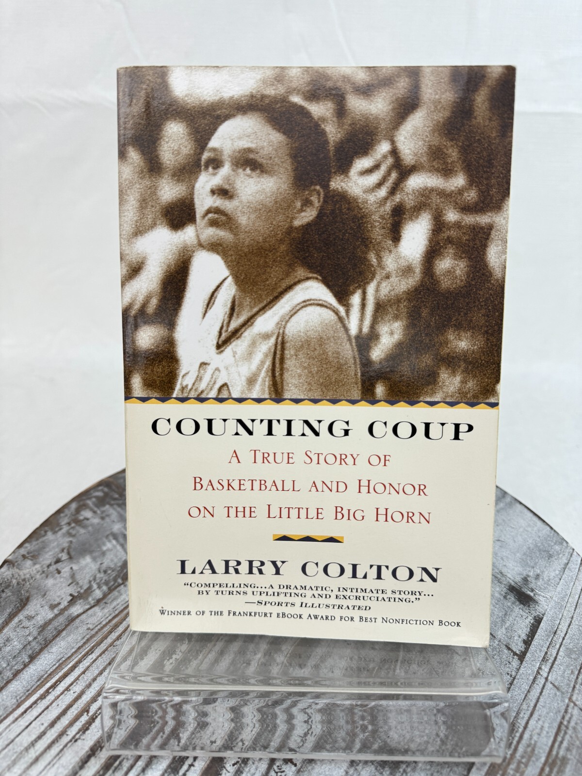 Counting Coup: A True Story of Basketball and Honor on the Little Big ...