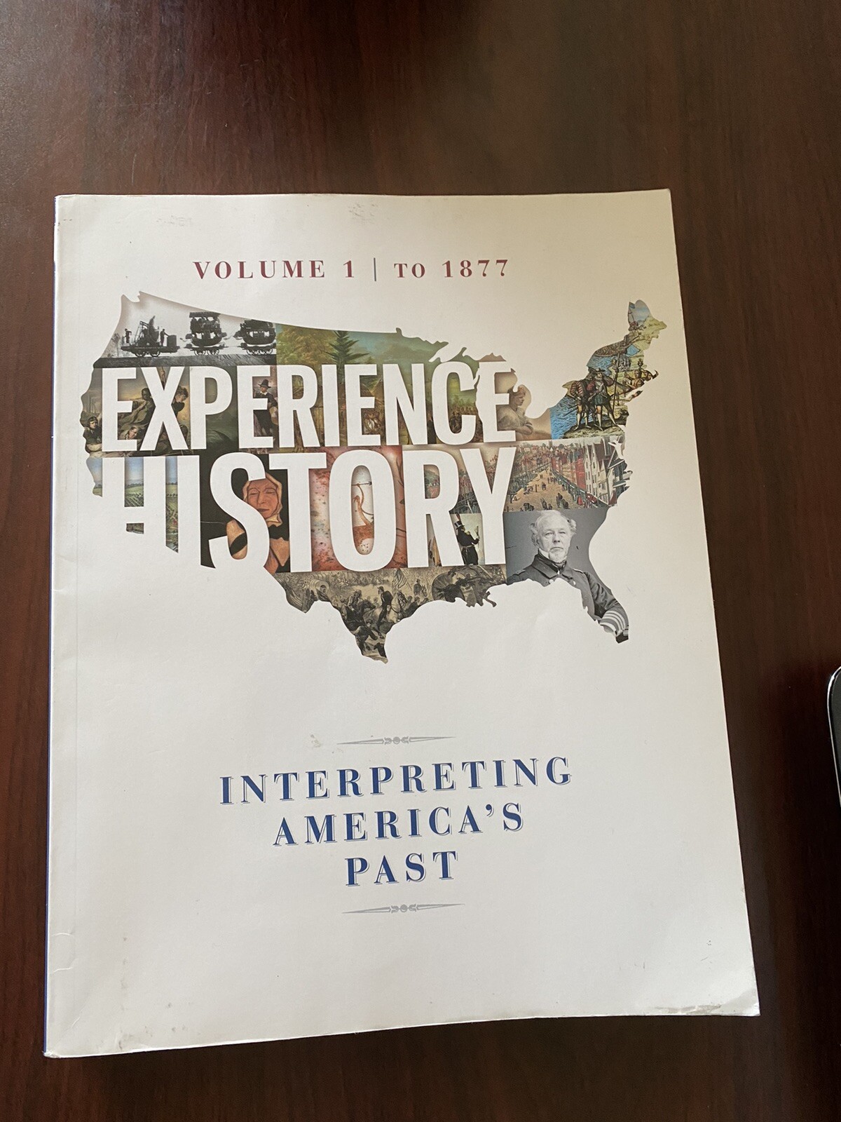 Experience History Vol 1: To 1877 by Brian DeLay, Michael B. Stoff ...
