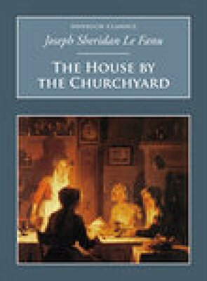 The House by the Churchyard: Non... by Le Fanu, Joseph Sher Paperback ...