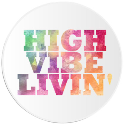High Vibe Livin' - 10 Pack Circle Stickers 3 Inch - Positive Good ...