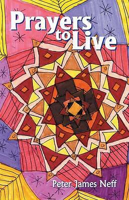 Prayers to Live by Peter Neff (Paperback, 2013) for sale online | eBay