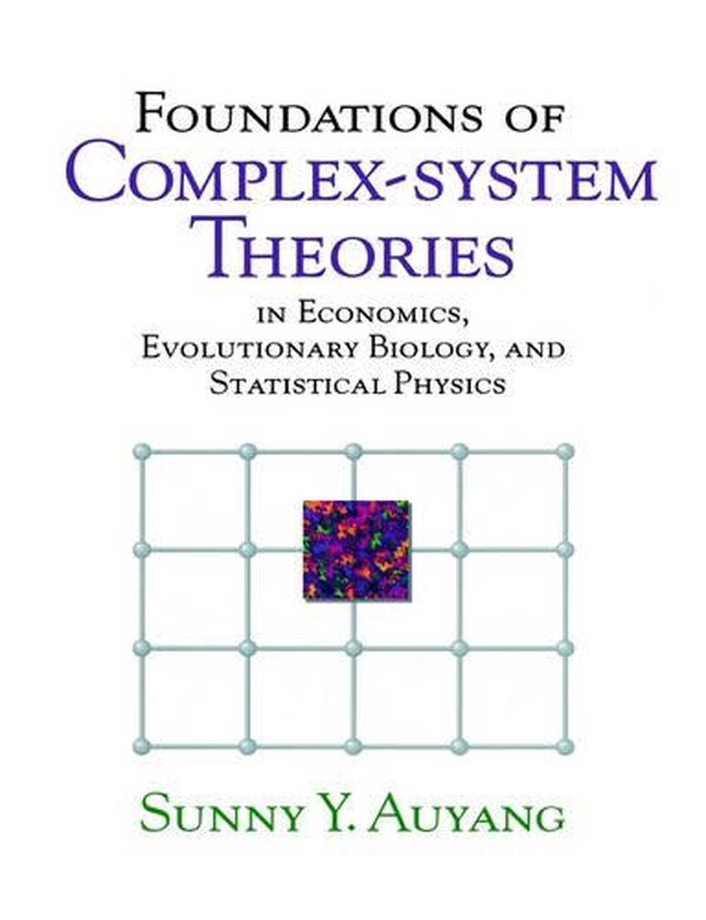 Foundations of Complex-system Theories: In Economics, Evolutionary ...