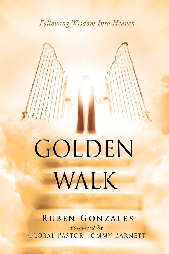Golden Walk: Following Wisdom Into Heaven (Walking in Wisdom ...