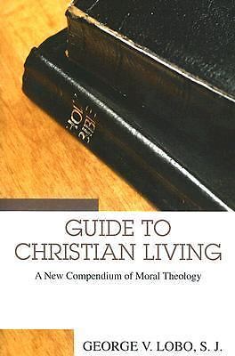 Guide to Christian Living : A New Compendium of Moral Theology by ...