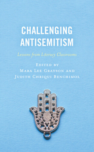 Challenging Antisemitism: Lessons from Literacy Classrooms by Mara Lee ...