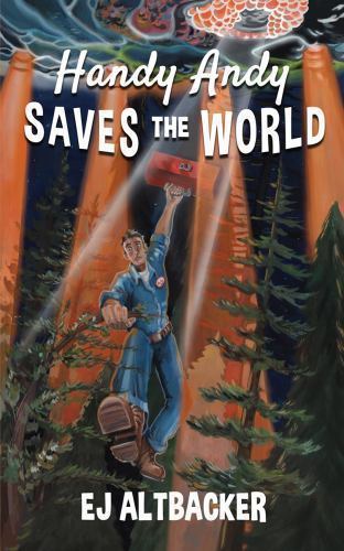 Handy Andy Saves the World by Altbacker, Ej 9780986311307| eBay