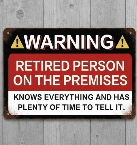 Warning Retired Person On Premises 8 x 12 Vintage Novelty Metal Sign ...