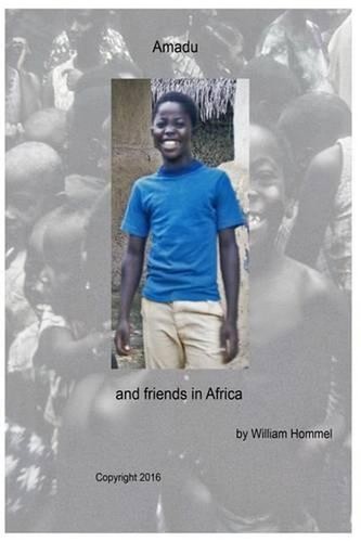 Amadu and Friends in Africa by William L Hommel (Paperback / softback ...