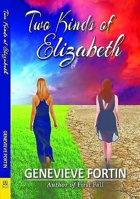 Two Kinds of Elizabeth by Geneviève Fortin (2016, Trade Paperback) for ...