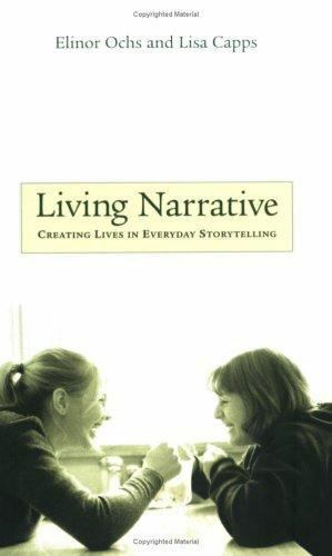 Living Narrative : Creating Lives in Everyday Storytelling by Lisa ...