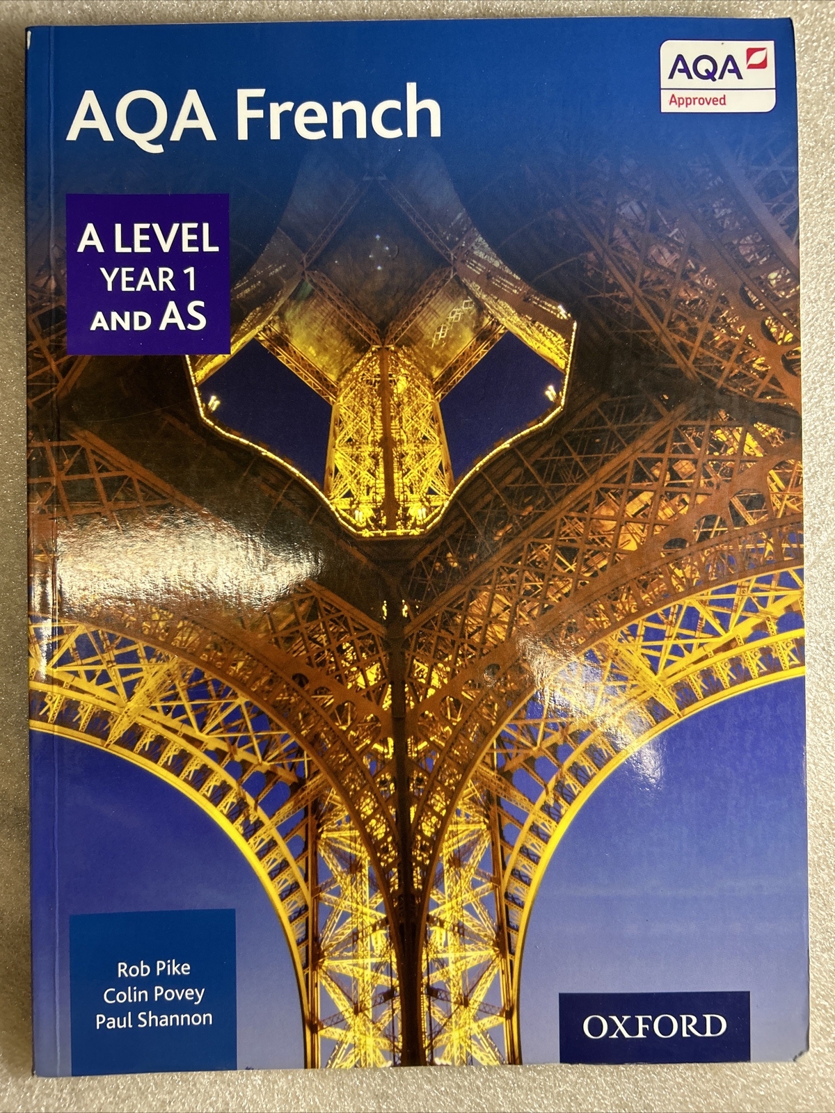 AQA French A Level Year 1 and AS by Robert Pike, Paul Shannon, Colin ...