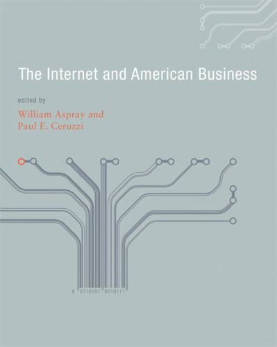 History of Computing Ser.: The Internet and American Business by Thomas ...