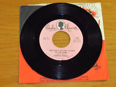 COUNTRY 45 RPM - CHERYL POOLE - PAULA 1207 - "SKIN'S GETTIN' CLOSER TO ...