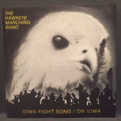 Hawkeye Marching Band - Iowa Fight Song / On Iowa on 45rpm!! Go HAWKS ...