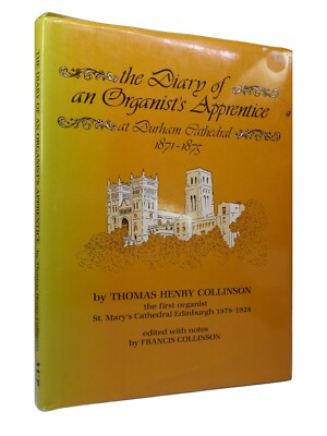 DIARY OF AN ORGANIST'S APPRENTICE AT DURHAM CATHEDRAL 1871-1875 THOMAS ...