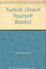TURKISH (TEACH YOURSELF BOOKS) (ENGLISH AND TURKISH By Geoffrey Lewis ...