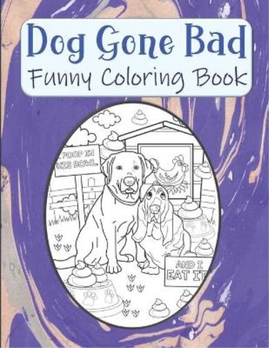 Kraftingers House Dog Gone Bad Funny Coloring Book (Paperback) (UK ...