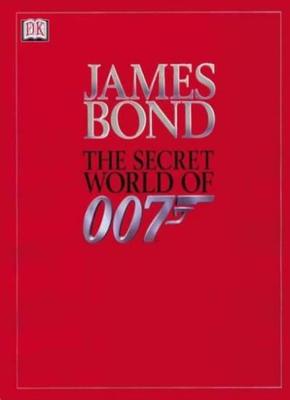 James Bond: The Secret World of 007 By Alastair Dougall. 9780751328608 ...