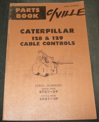 CAT CATERPILLAR 128 129 CABLE CONTROLS PARTS BOOK MANUAL S/N 87G 88G | eBay