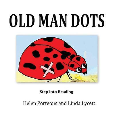 Old Man Dots: A Step into Reading Book by Lycett Linda, Helen Porteous ...
