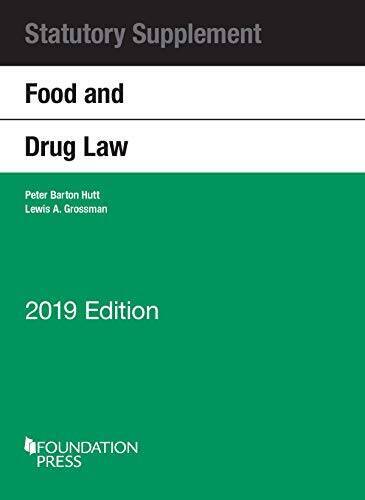 Food and Drug Law, 2019 Statutory Supplement (Selected Statutes) - GOOD ...