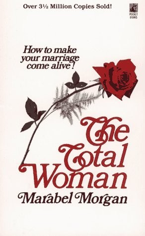 The Total Woman by Marabel Morgan (1990-09-01) - - Acceptable - See ...