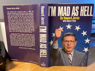 1979 Signed 1st Ed - Im Mad as Hell: Tax Revolt and it’s Leader by ...