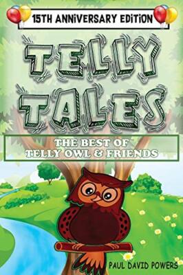 Telly Tales: The Best of Telly Owl & Friends! (15th Anniversary Edition ...